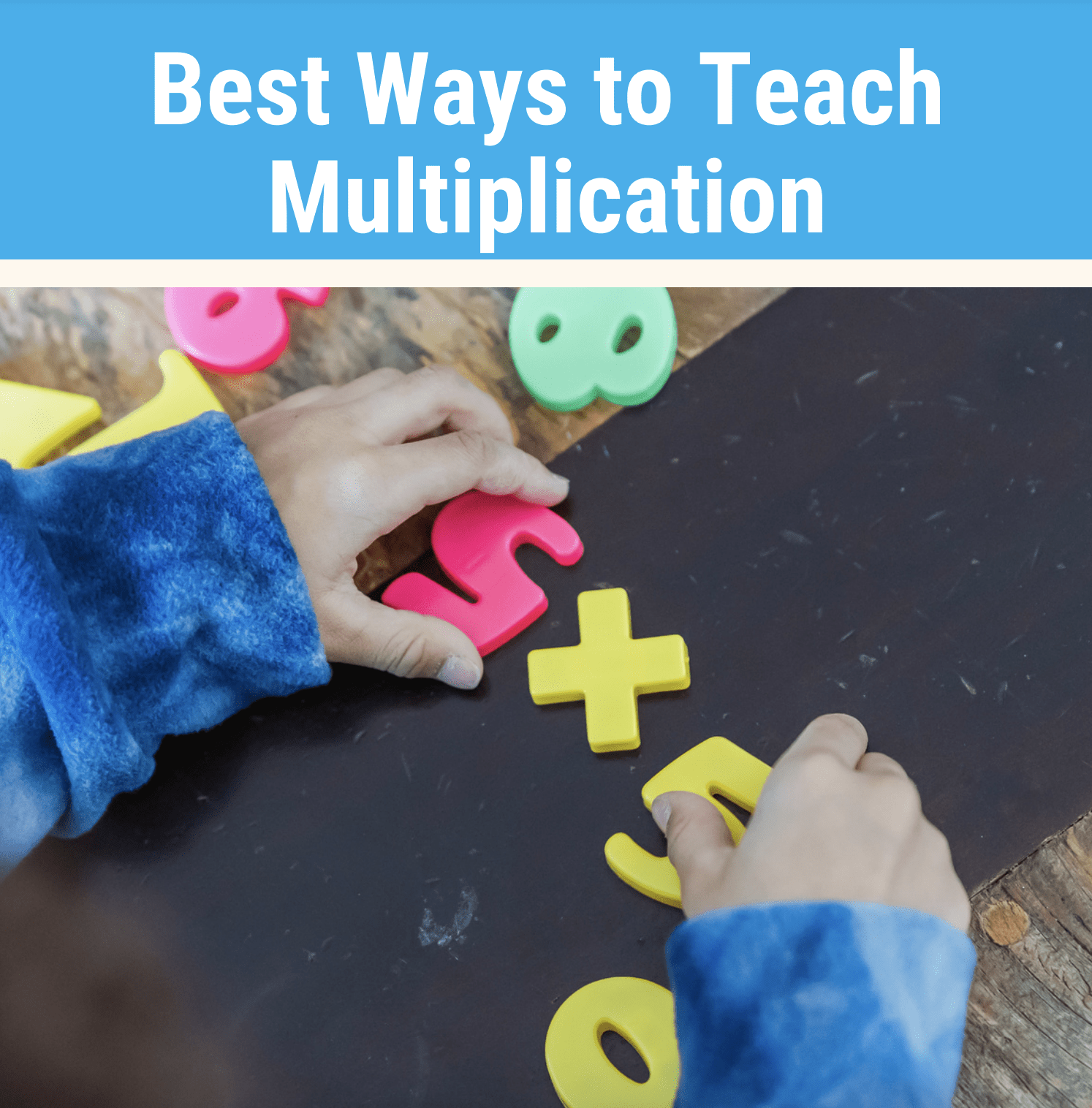 Best Ways to Teach Multiplication – iveysk12math.com